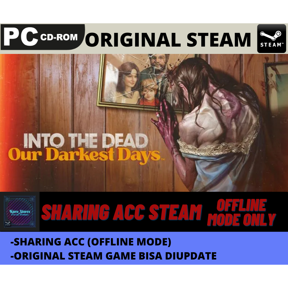 Jual Into the Dead Our Darkest Days Game PC Sharing Original